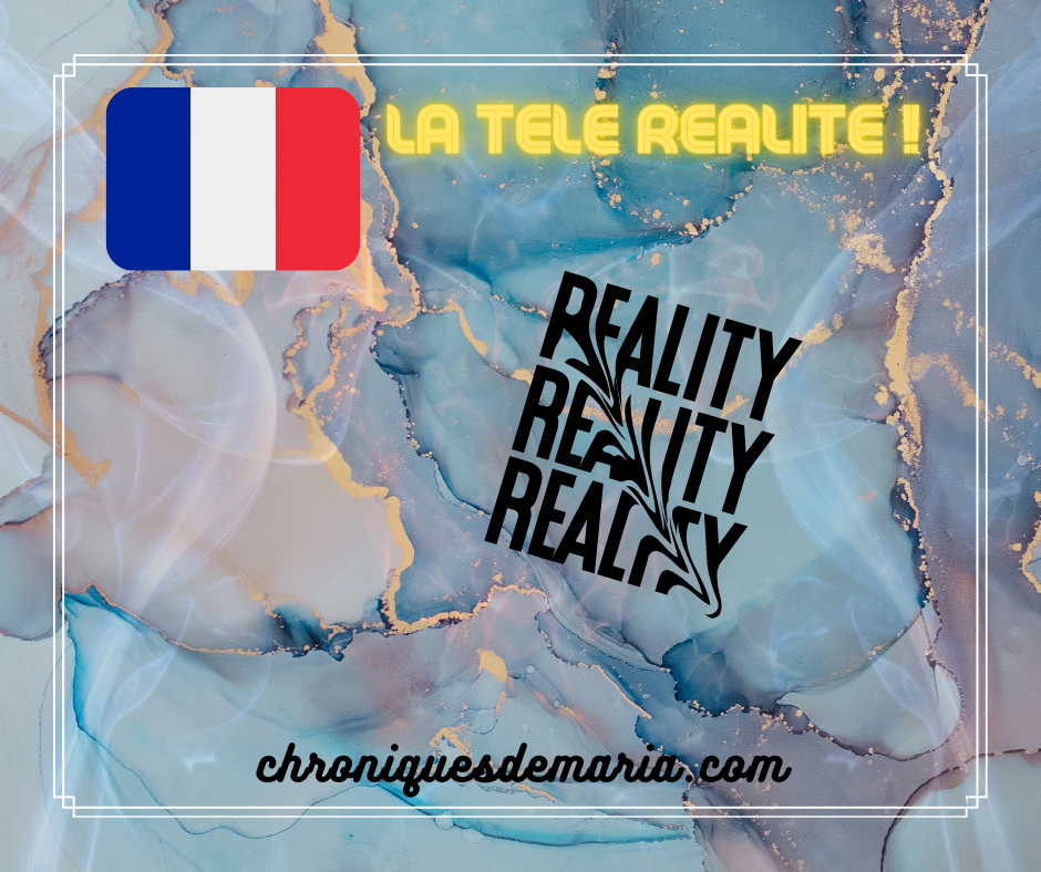 La télé-réalité! – Les chroniques de Maria