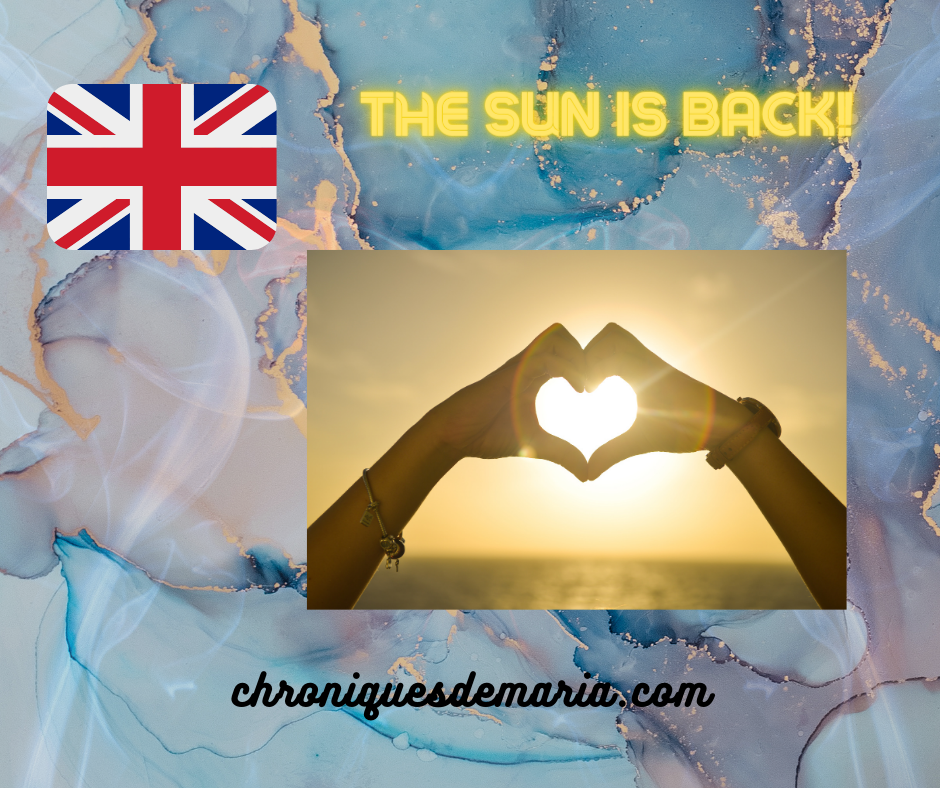 The sun is back! – Les chroniques de Maria